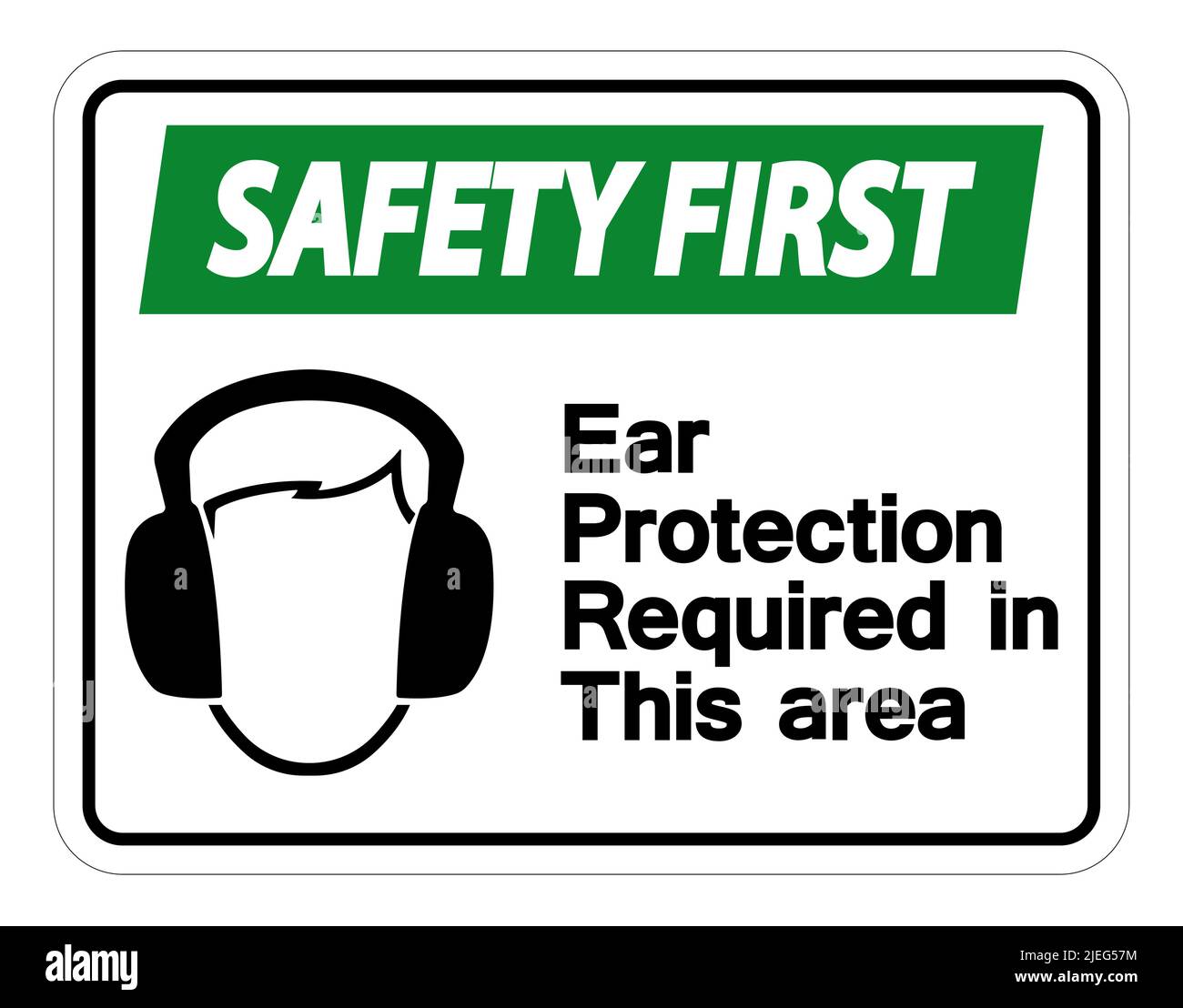 Safety first Ear Protection Required In This Area Symbol Sign on white ...