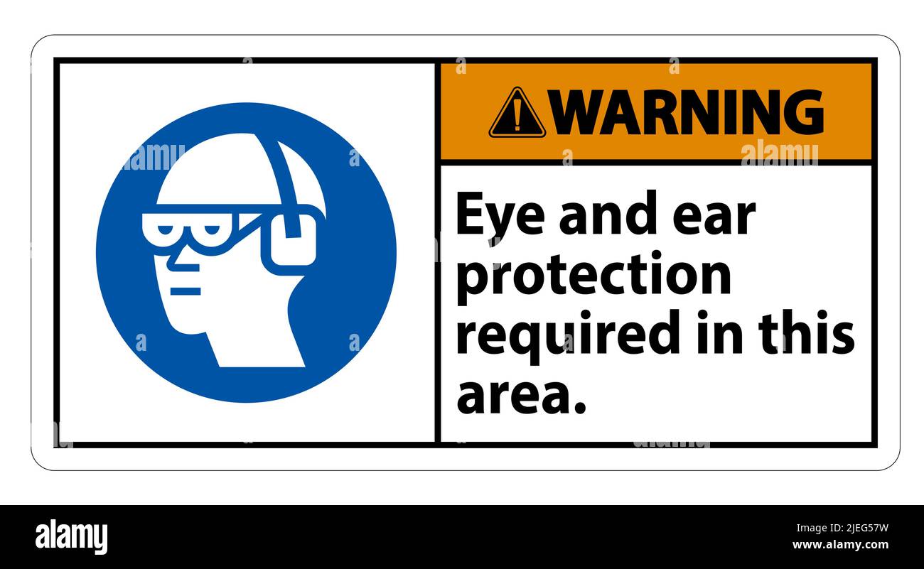 Warning Sign Eye And Ear Protection Required In This Area Stock Vector ...