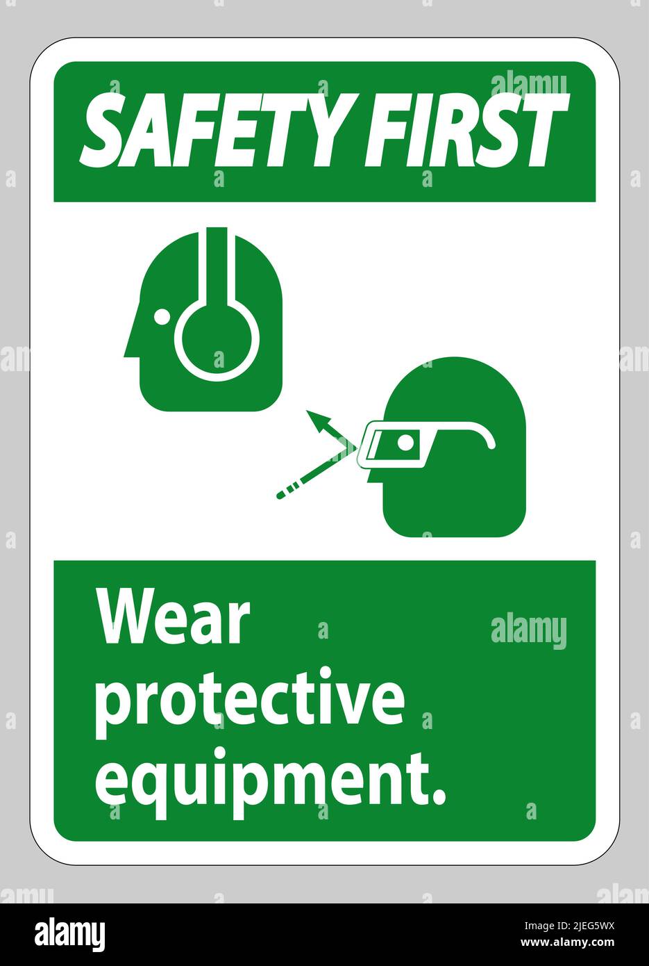 Safety First Sign Wear Protective Equipment with goggles and glasses ...