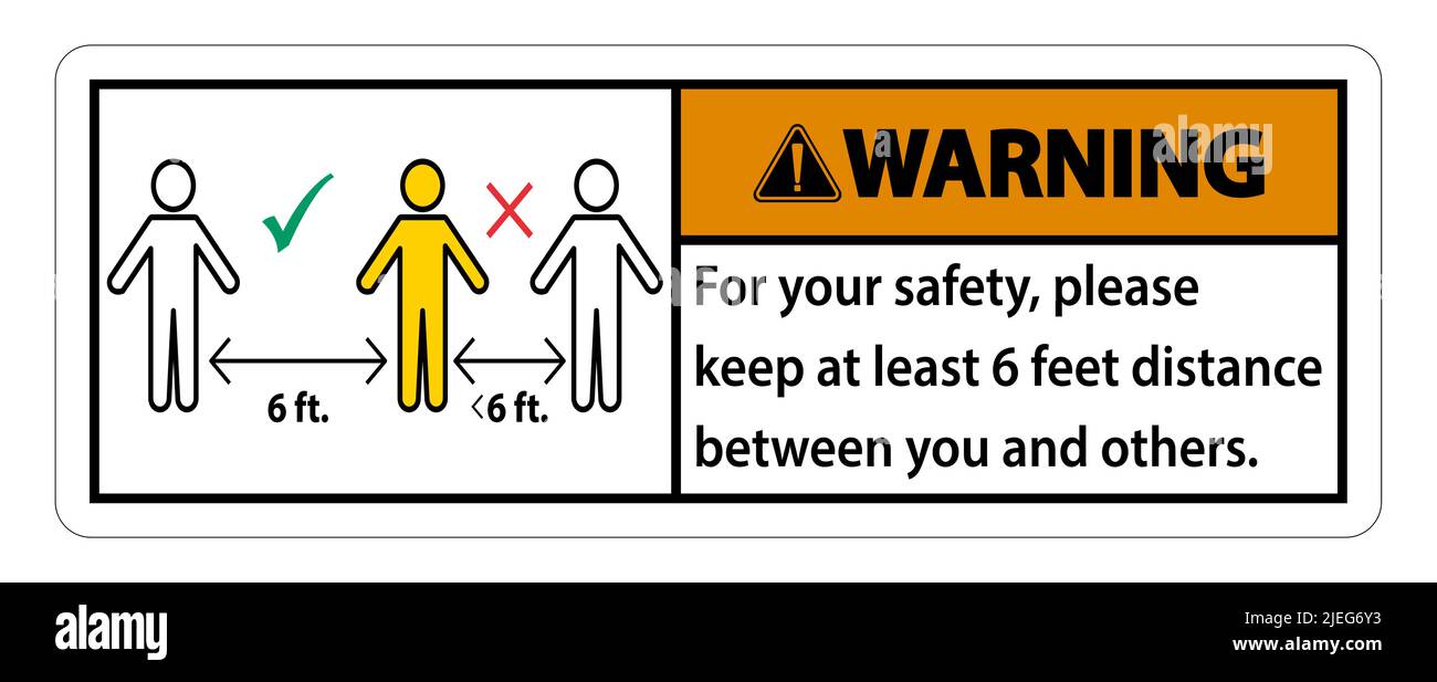 Warning Keep 6 Feet Distance,For your safety,please keep at least 6 ...