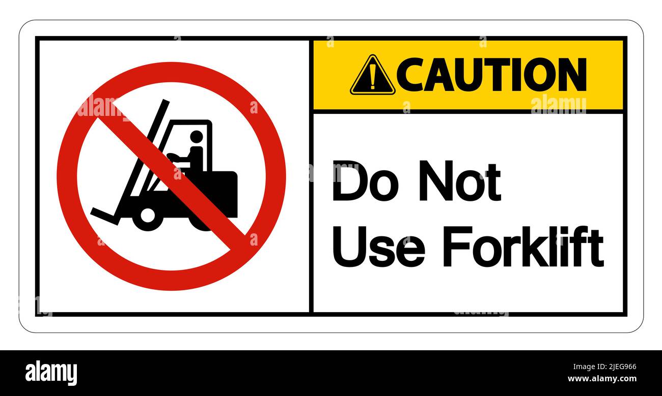 Caution Do Not Use Forklift Sign On White Background Stock Vector Image ...