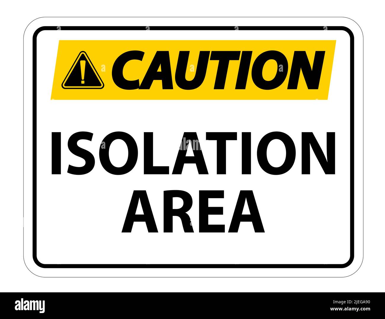 Caution Isolation Area Sign Isolate On White Background,Vector ...