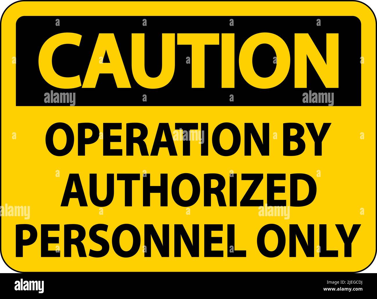 Caution Operation By Authorized Only Sign On White Background Stock ...