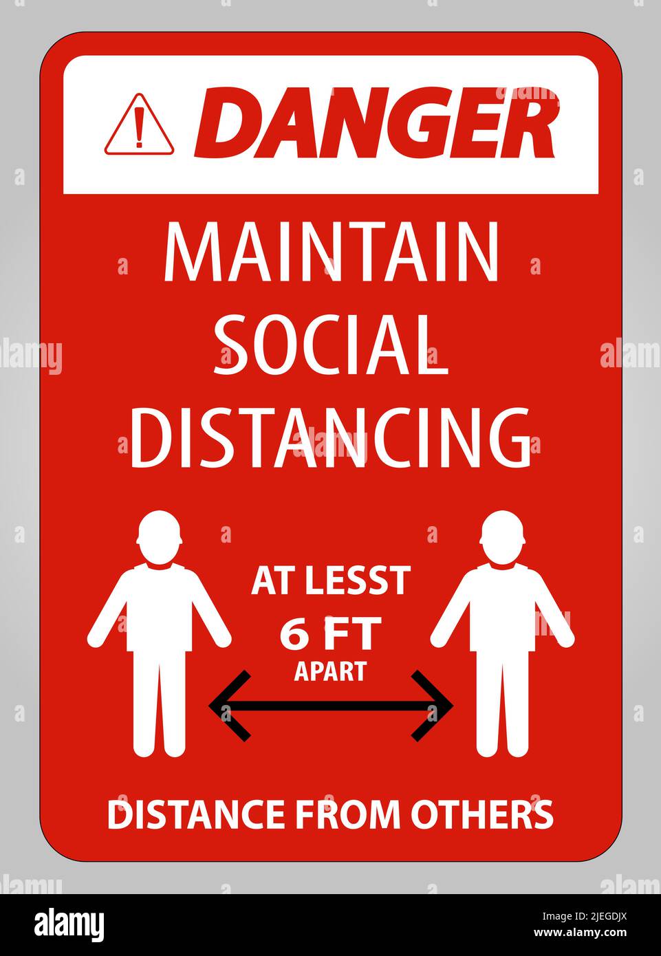Danger Maintain Social Distancing At Least 6 Ft Sign On White ...