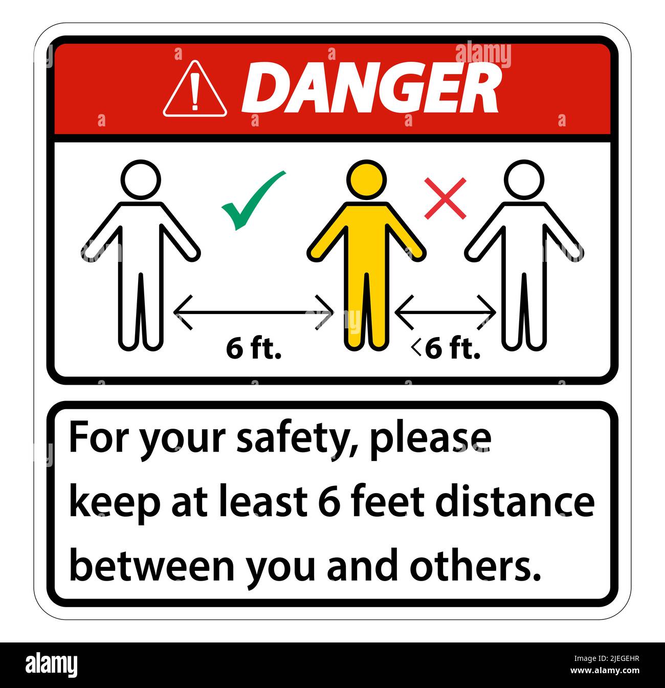 Danger Keep 6 Feet Distance,For your safety,please keep at least 6 feet ...