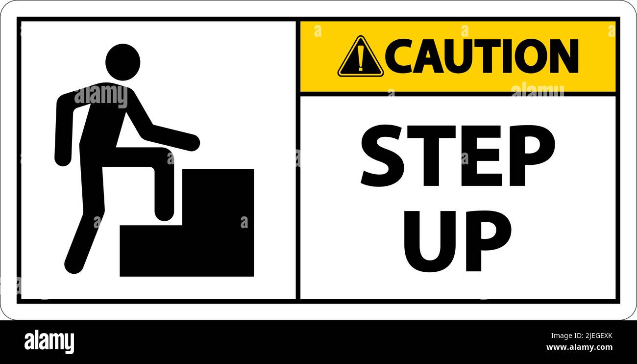 Caution Step Up Sign On White Background Stock Vector Image & Art - Alamy