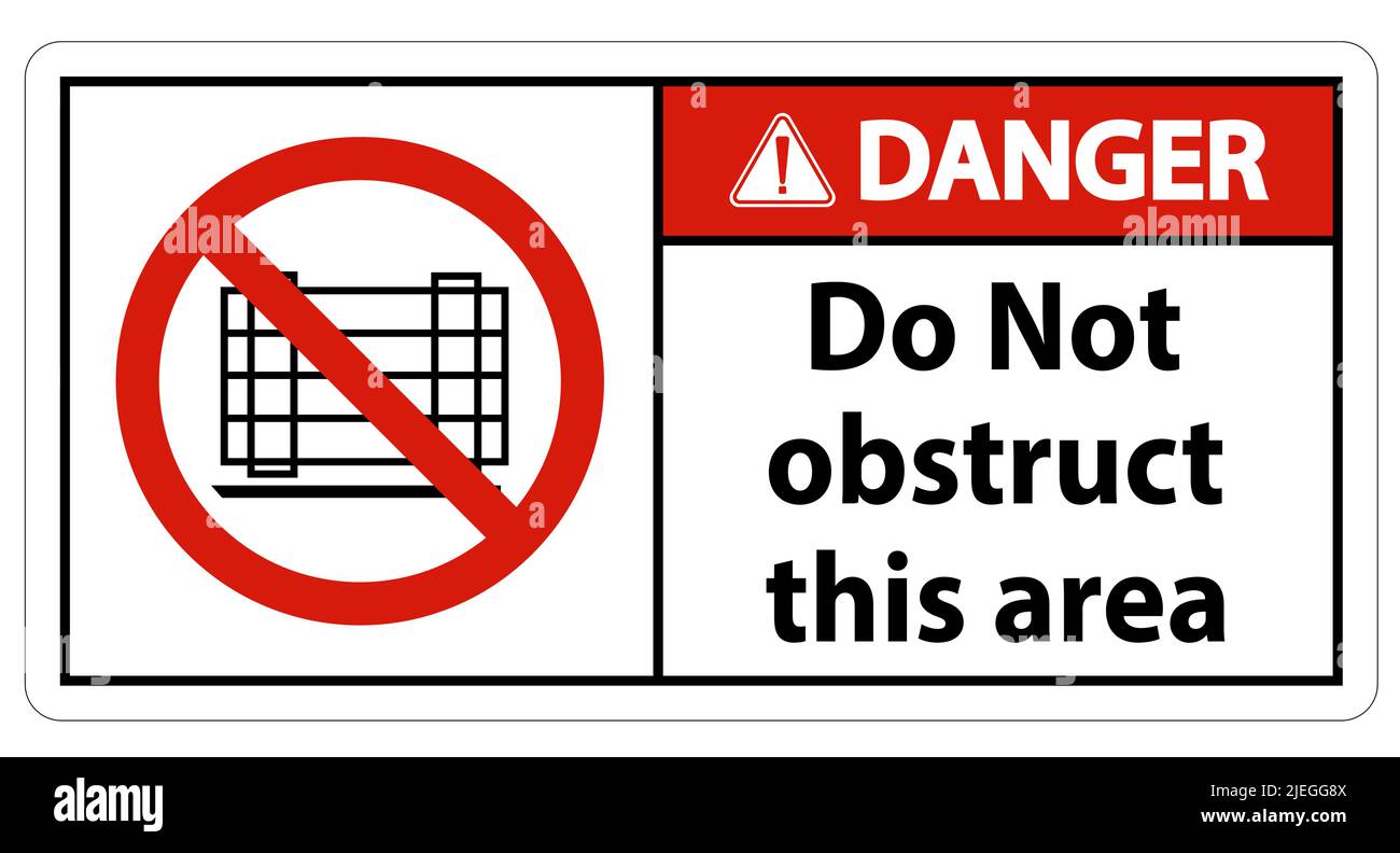 Danger Do Not Obstruct This Area Signs Stock Vector Image & Art - Alamy