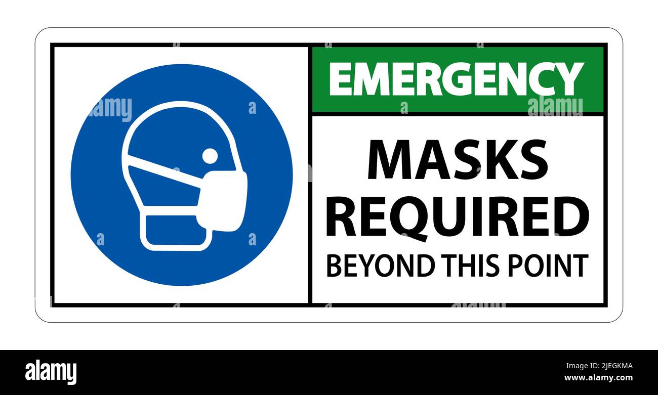 Emergency Masks Required Beyond This Point Sign Isolate On White ...