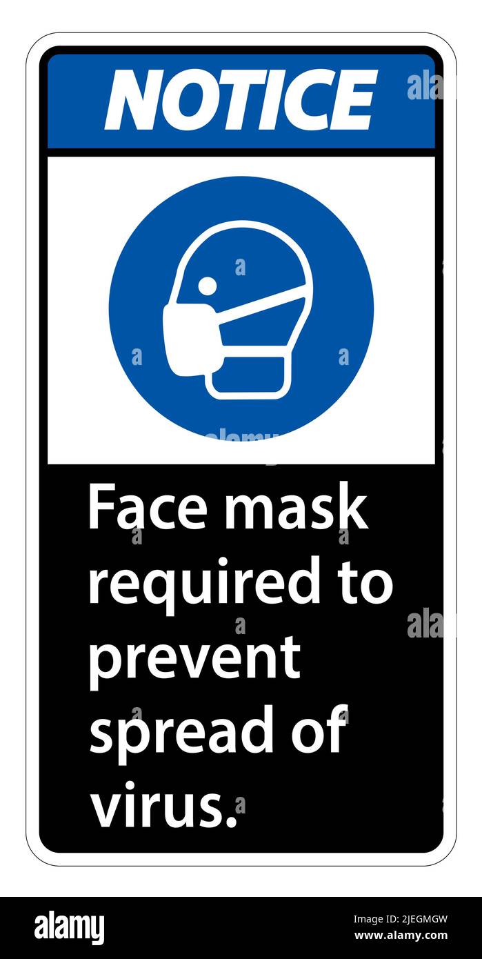 Notice Face mask required to prevent spread of virus sign on white ...