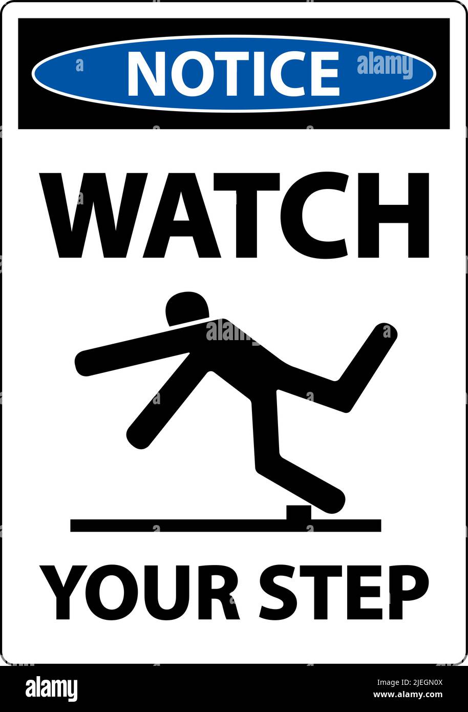 Notice Watch Your Step Sign On White Background Stock Vector Image ...
