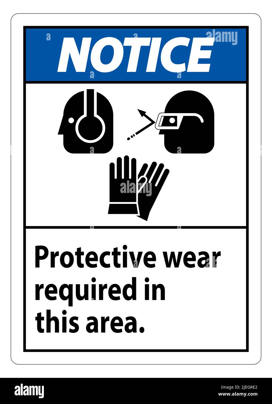 Notice Sign Wear Protective Equipment In This Area With PPE Symbols ...