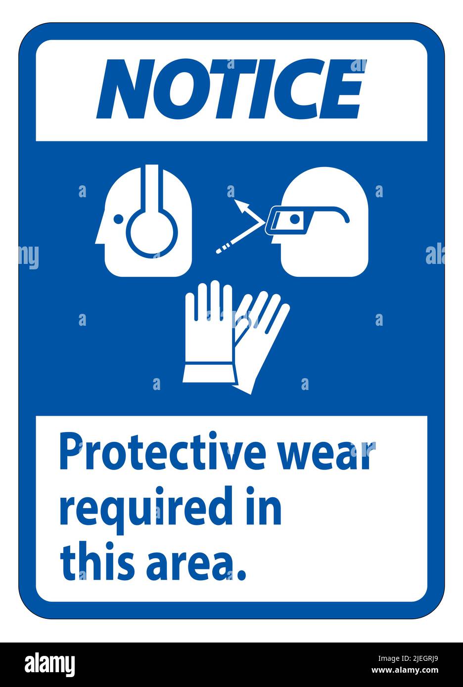 Notice Sign Wear Protective Equipment In This Area With PPE Symbols ...