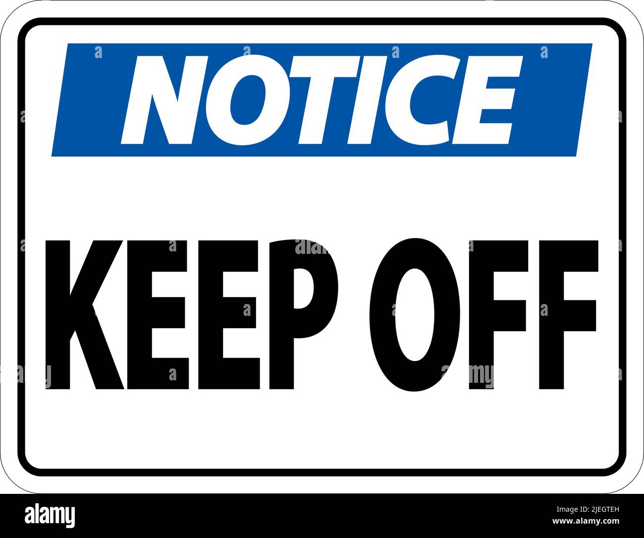 Notice Keep Off Label Sign On White Background Stock Vector Image & Art ...