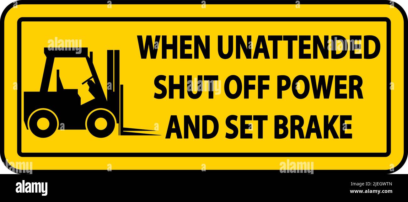 Shut Off Power and Set Brake Label Sign On White Background Stock ...