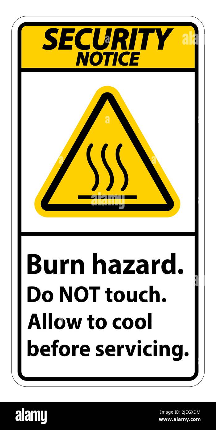 Security Notice Burn hazard safety,Do not touch label Sign on white ...
