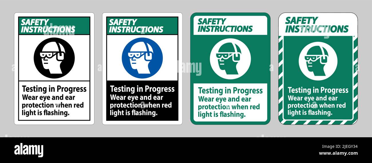 Safety Instructions Sign Testing In Progress, Wear Eye And Ear ...