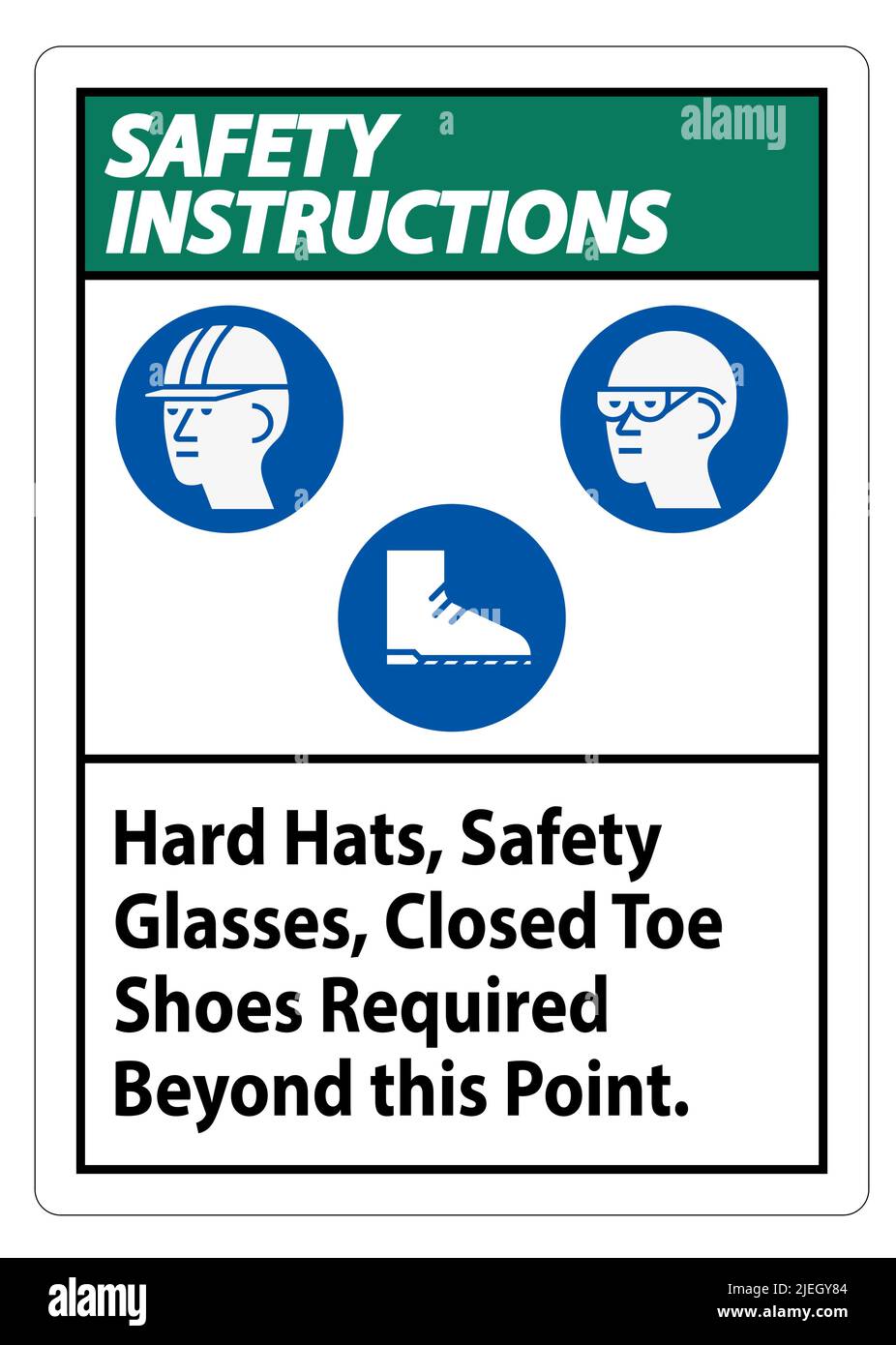 Safety Instructions Sign Hard Hats, Safety Glasses, Closed Toe Shoes ... Safety Instructions Sign Hard Hats, Safety Glasses, Closed Toe Shoes ...