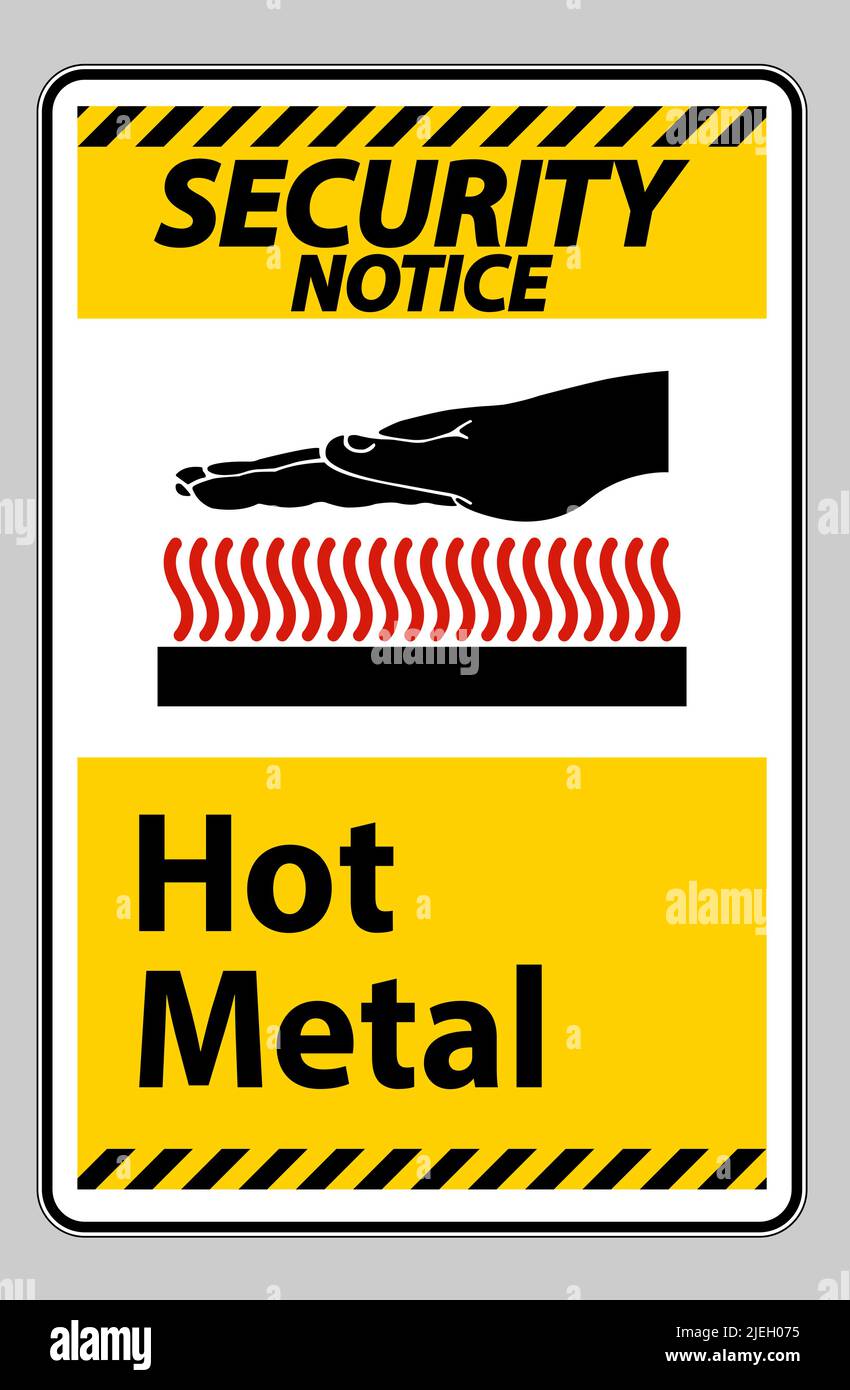 Security Notice Hot Metal Symbol Sign Isolated On White Background ...