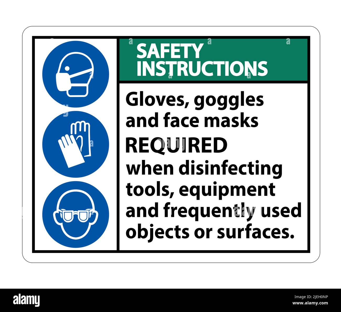 Safety Instructions Gloves,Goggles,And Face Masks Required Sign On ...