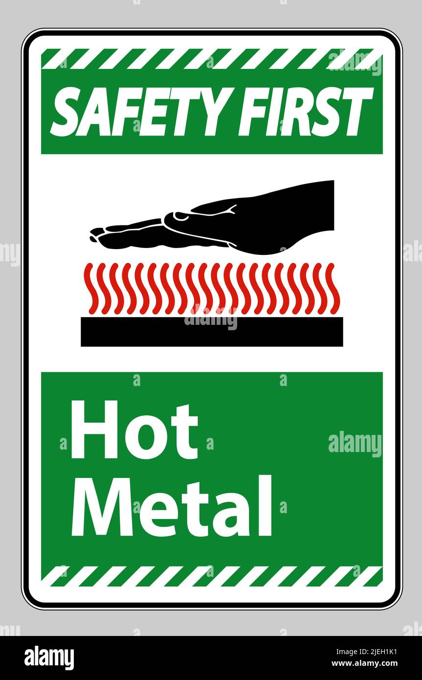 Safety First Hot Metal Symbol Sign Isolated On White Background Stock ...