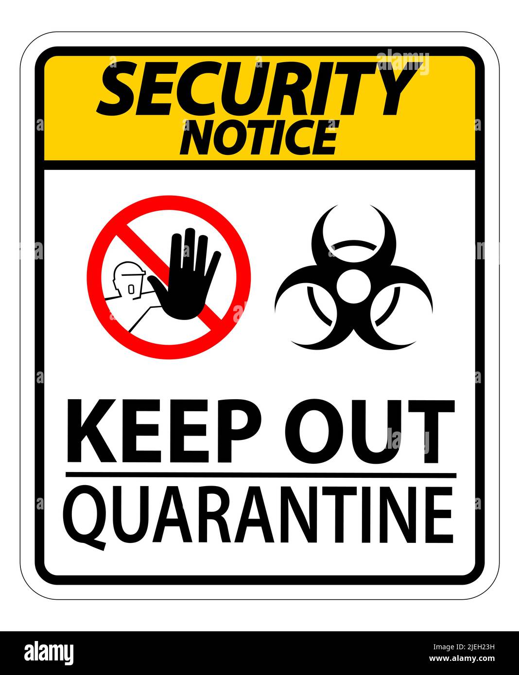 Security Notice Keep Out Quarantine Sign Isolated On White Background ...
