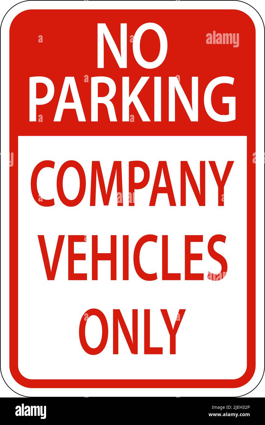 No Parking Company Vehicles Only Sign On White Background Stock Vector ...