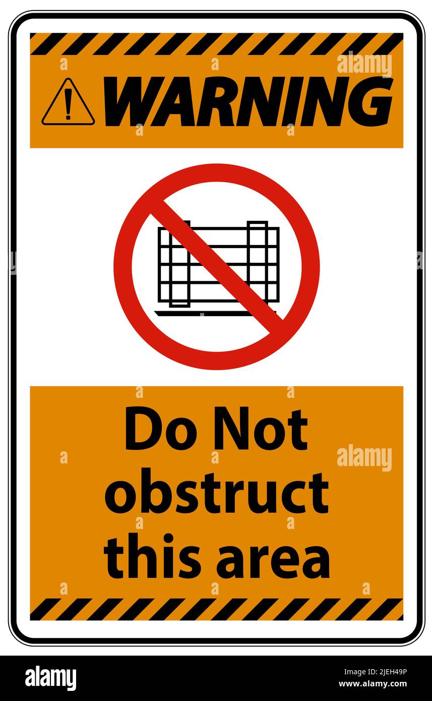 Warning Do Not Obstruct This Area Signs Stock Vector Image & Art - Alamy