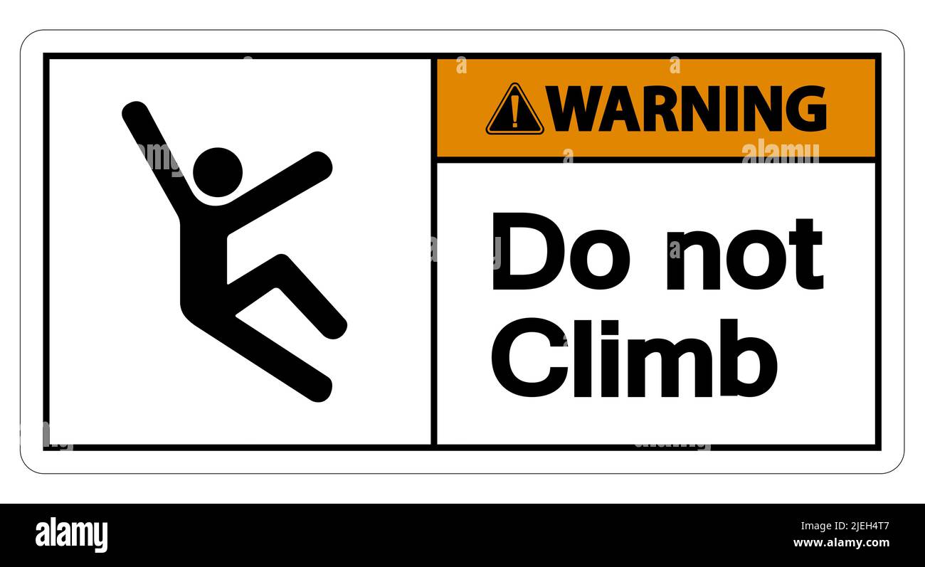 Warning Do Not Climb Symbol Sign on White Background Stock Vector Image ...