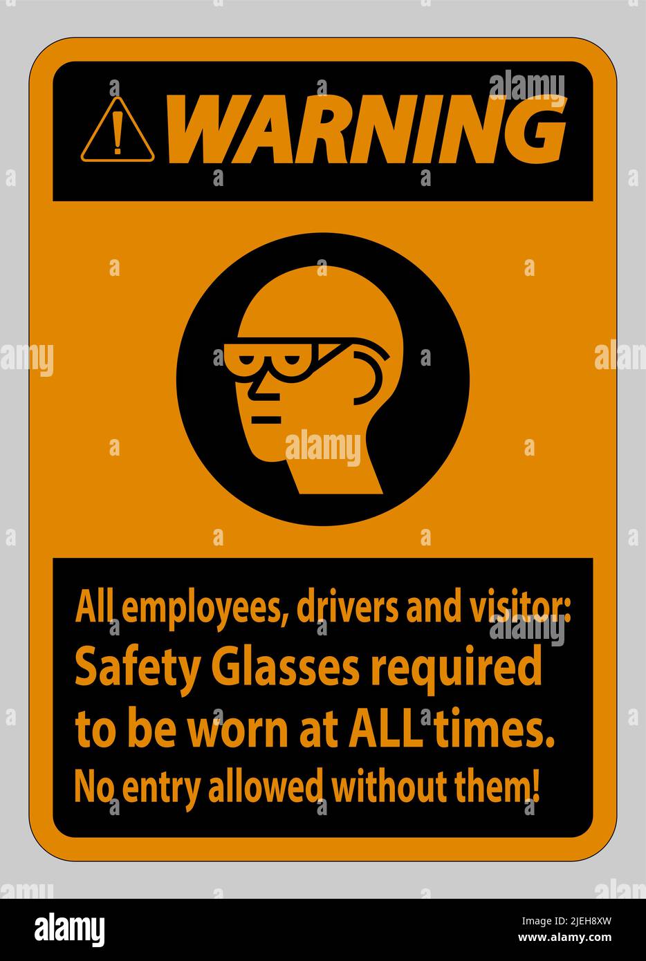 Warning Sign All Employees, Drivers And Visitors,Safety Glasses ...