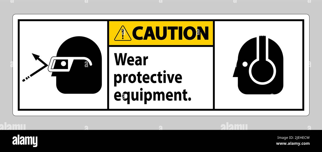 Caution Sign Wear Protective Equipment with goggles and glasses ...