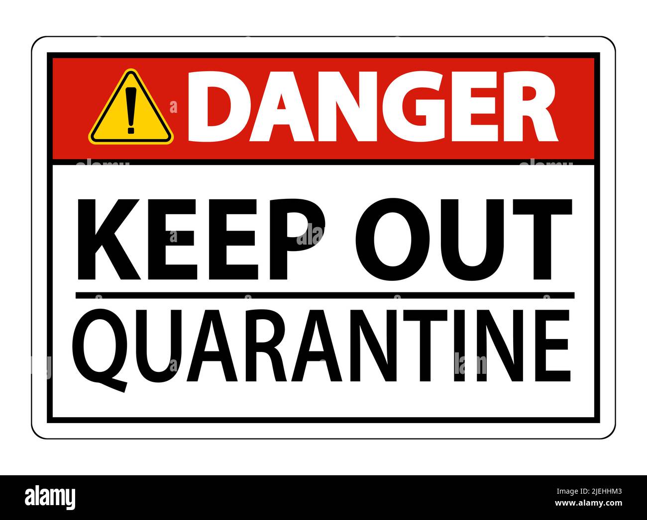 Danger Keep Out Quarantine Sign Isolated On White Background,Vector ...