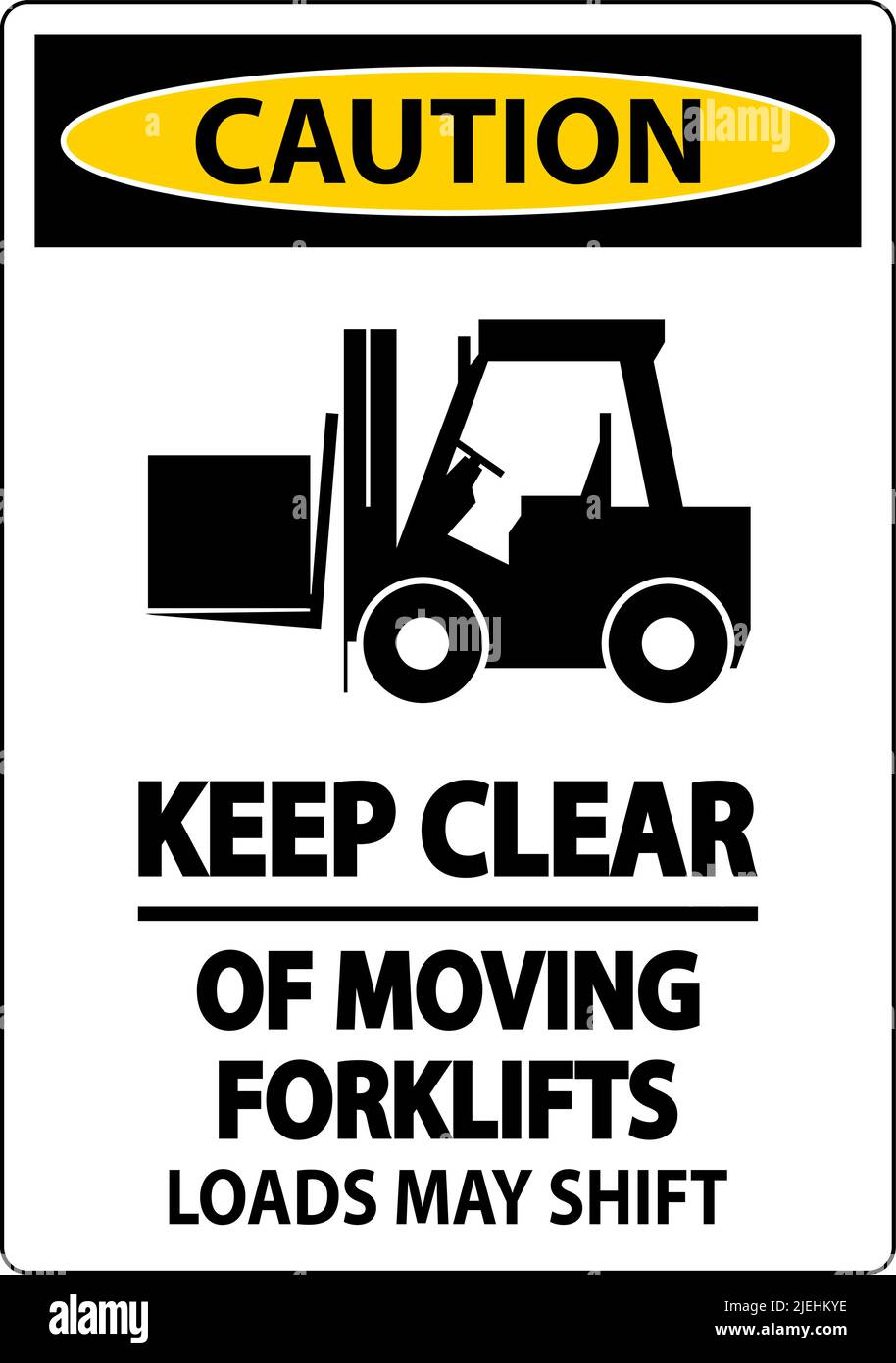 Caution Keep Clear of Moving Forklifts Sign On White Background Stock ...