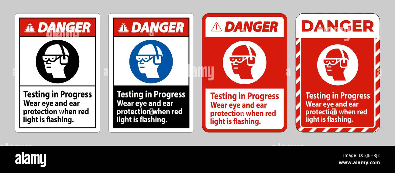 Danger Sign Testing In Progress, Wear Eye And Ear Protection When Red ...