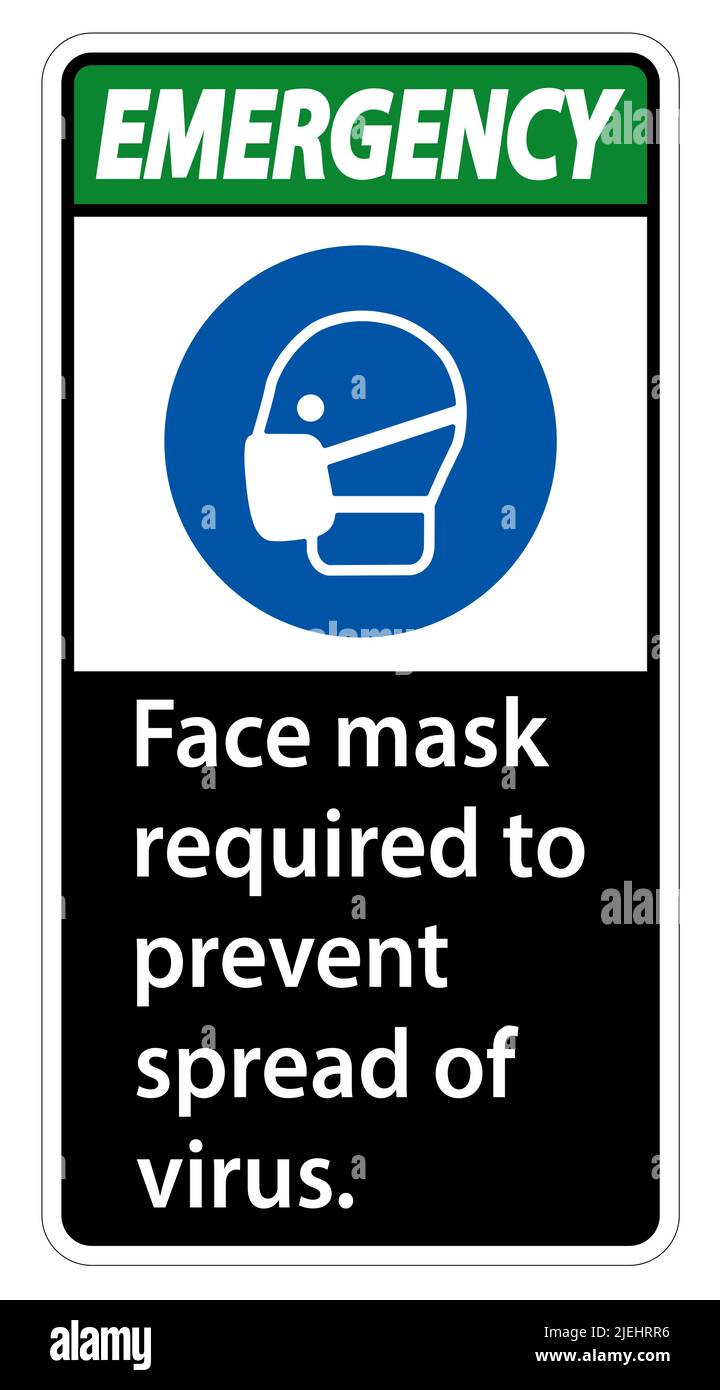 Emergency Face mask required to prevent spread of virus sign on white ...