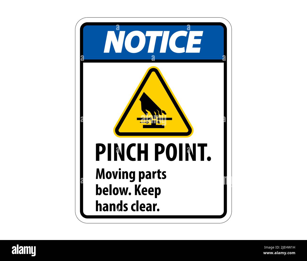 Notice Pinch Point, Moving Parts Below, Keep Hands Clear Symbol Sign ...