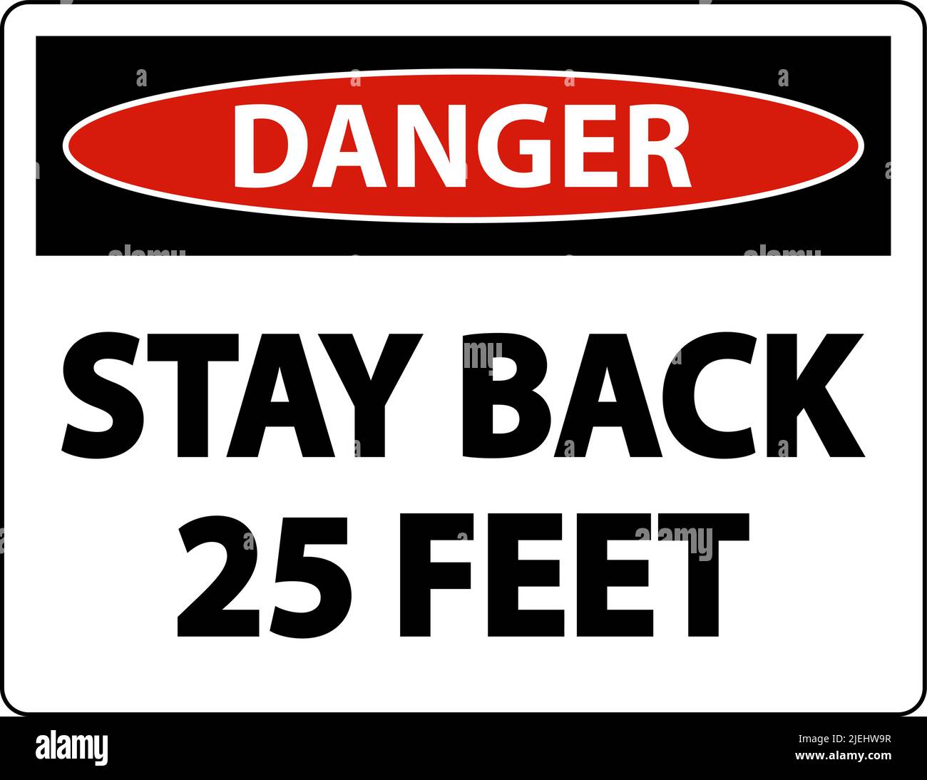 Danger Stay Back 25 Feet Label Sign On White Background Stock Vector ...