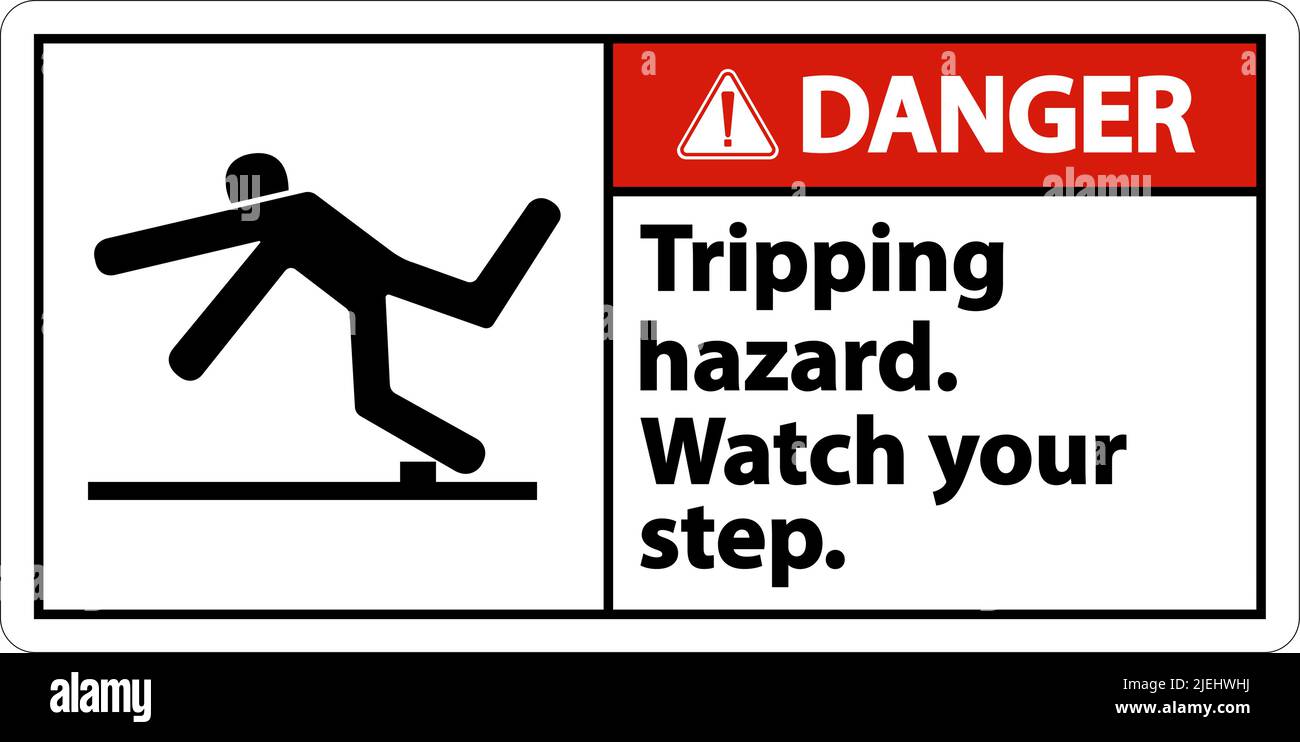 Danger Watch Your Step Tripping Hazard Sign On White Background Stock ...