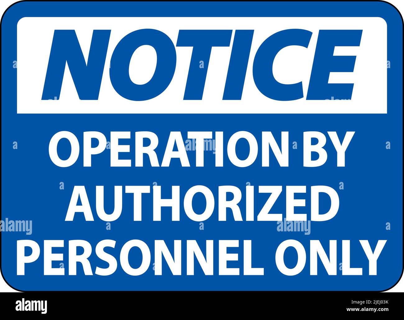 Notice Operation By Authorized Only Sign On White Background Stock ...