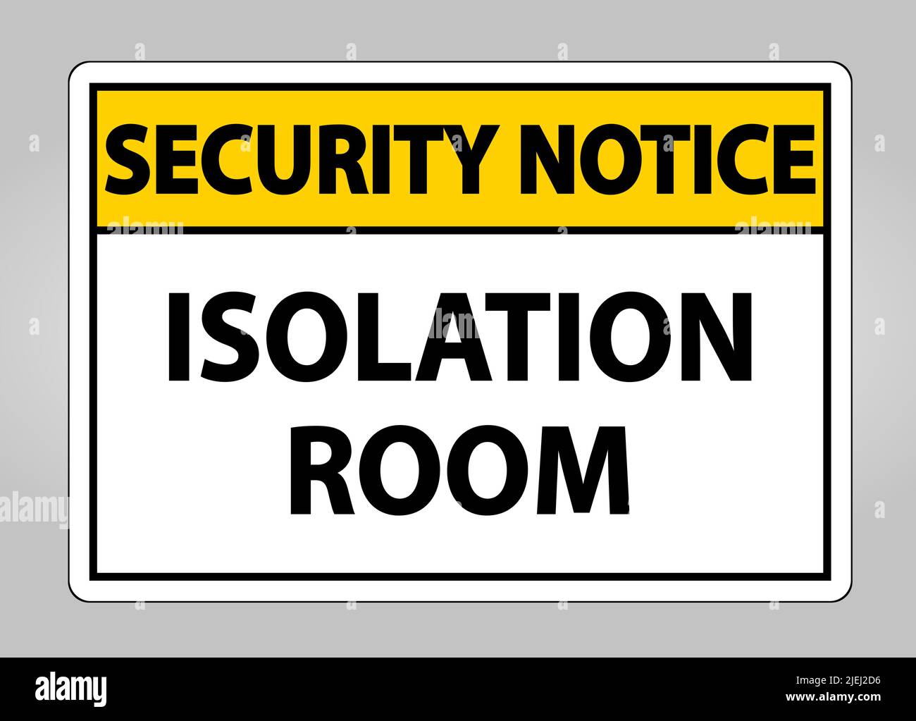 Security Notice Isolation room Sign Isolate On White Background,Vector ...