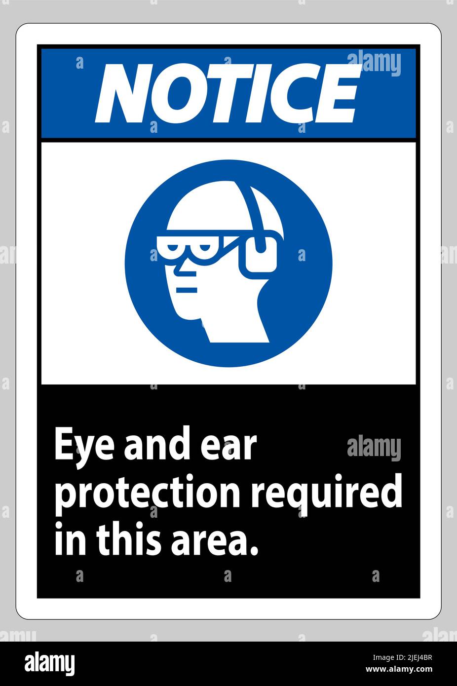 Notice Sign Eye And Ear Protection Required In This Area Stock Vector ...