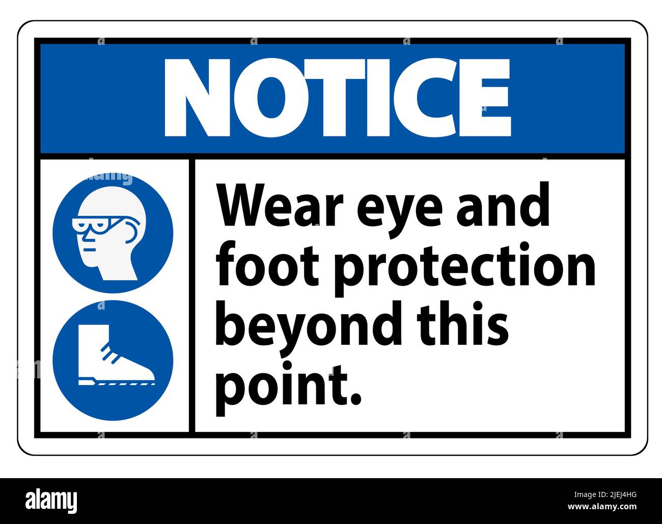 Notice Sign Wear Eye And Foot Protection Beyond This Point With PPE ...