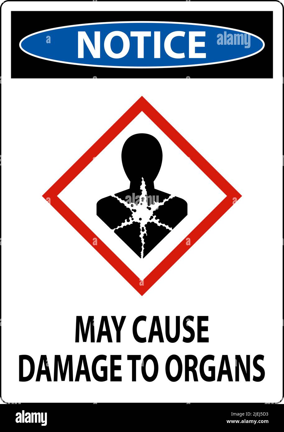 Notice May Cause Damage To Organs GHS Sign On White Background Stock ...