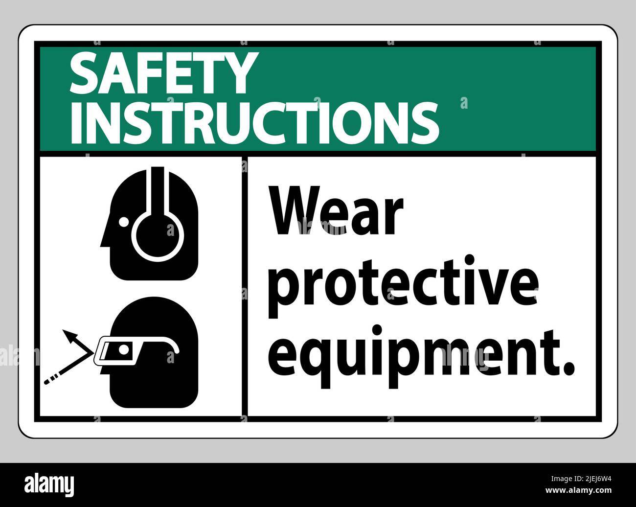 Safety Instructions Sign Wear Protective Equipment with goggles and ...