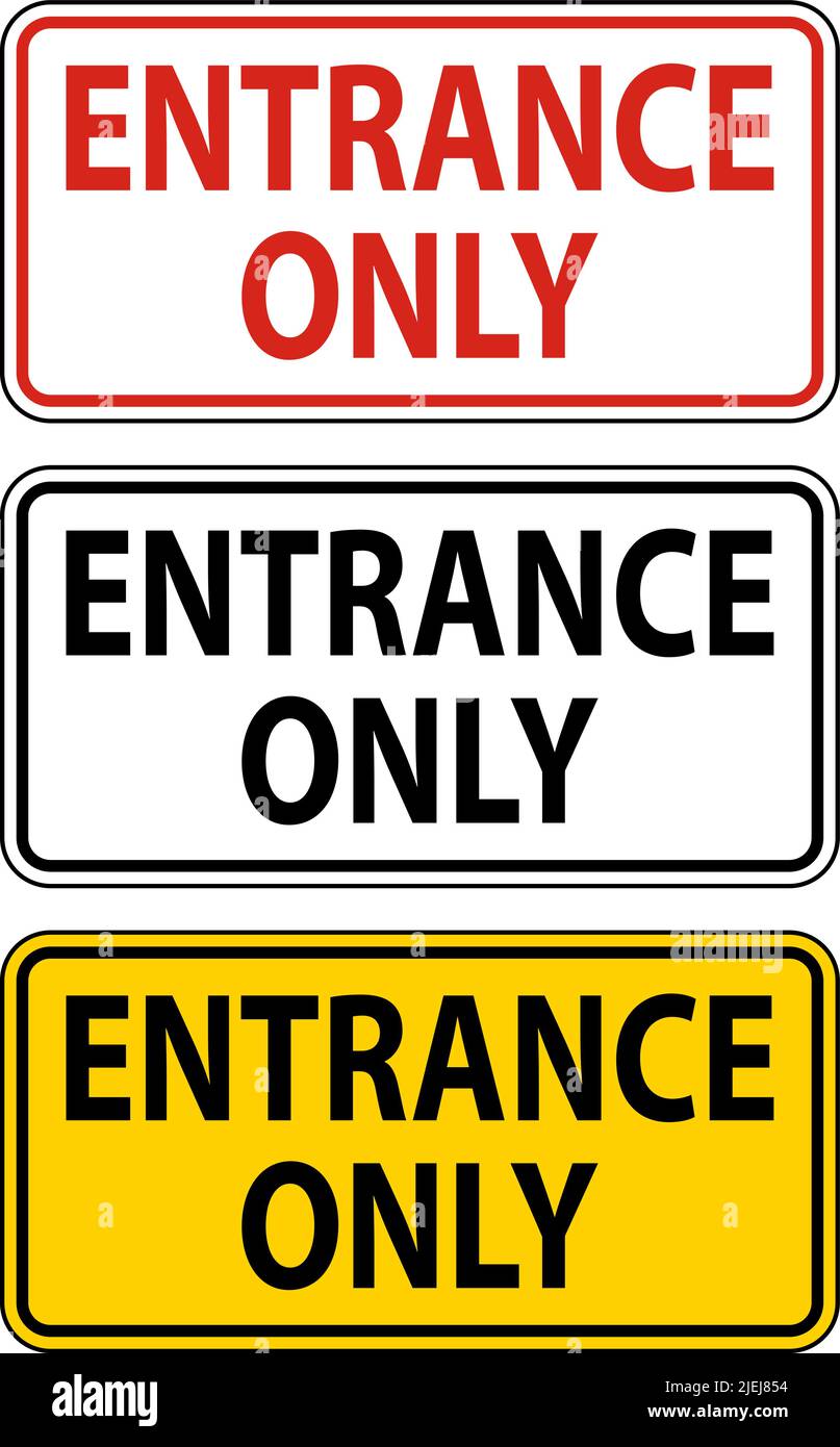 Entrance Only Sign On White Background Stock Vector Image & Art - Alamy