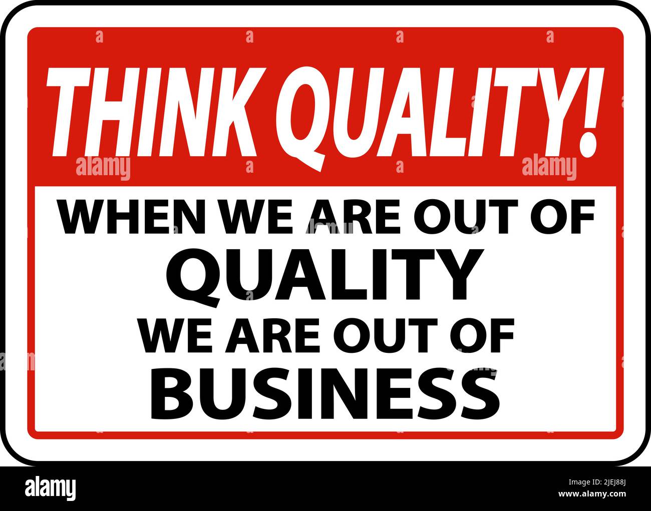 Think Quality When We Are Out Of Quality Sign Stock Vector Image & Art ...