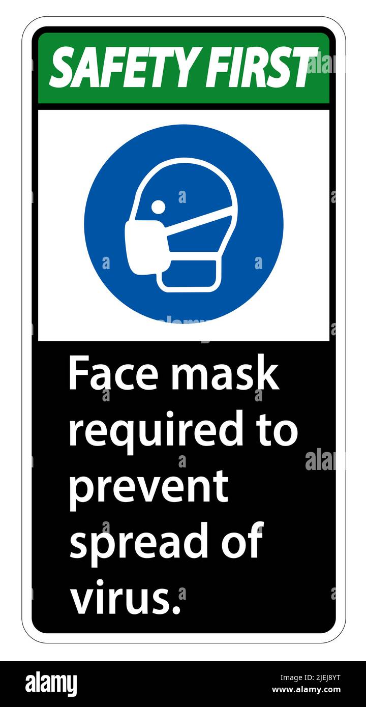 Safety First Face mask required to prevent spread of virus sign on ...