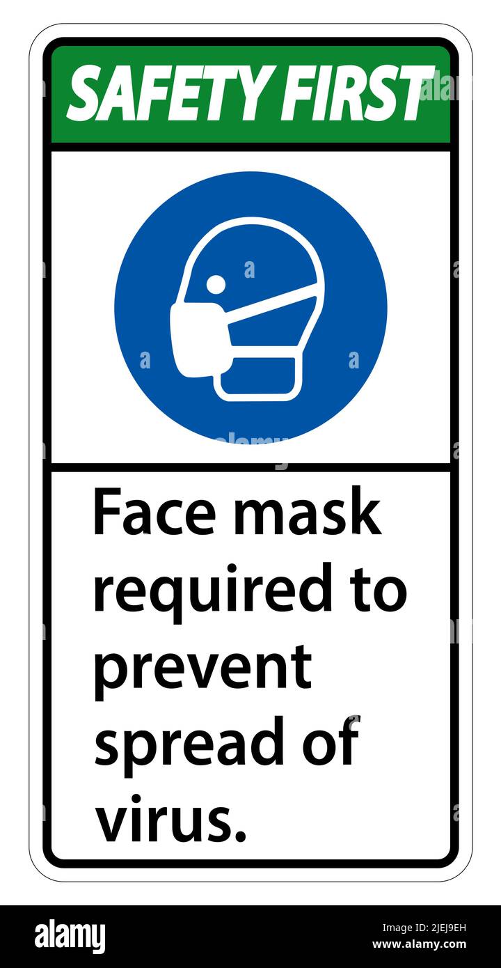 Safety First Face mask required to prevent spread of virus sign on ...