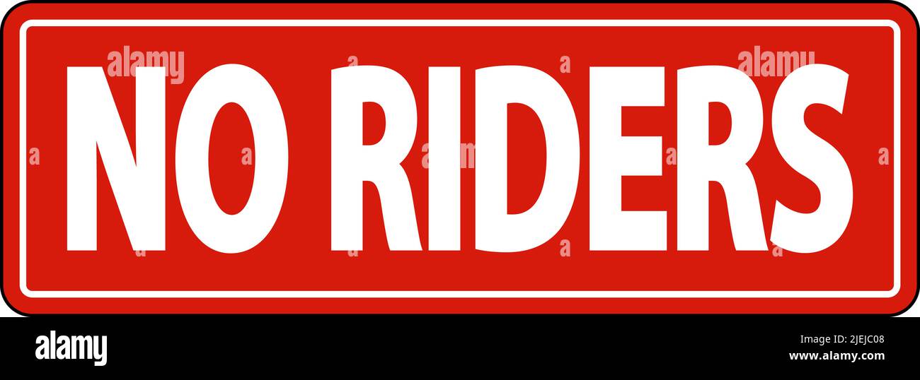 No Riders Label Sign On White Background Stock Vector Image & Art - Alamy
