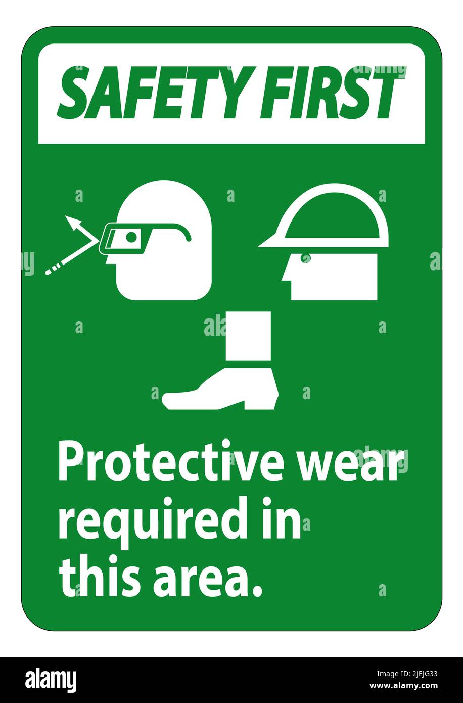 Safety First Sign Protective Wear Is Required In This Area.With Goggles ...