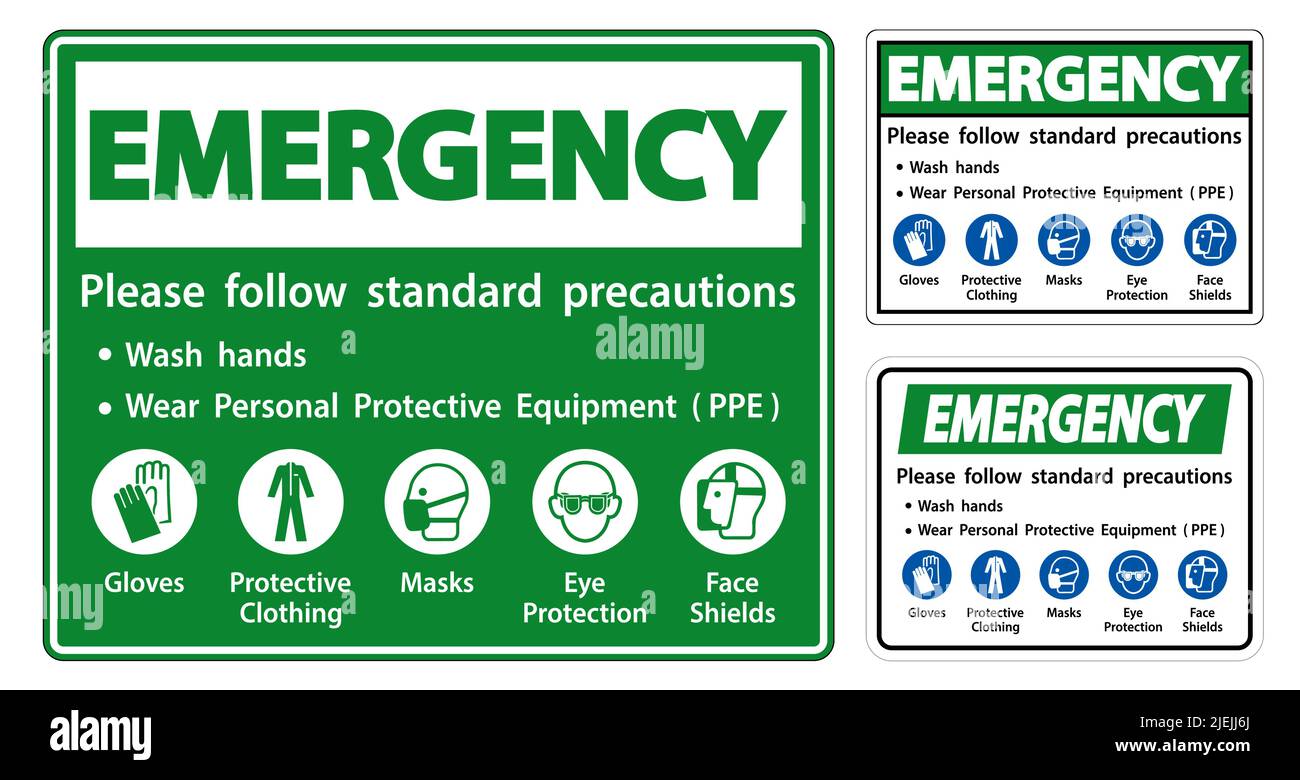 Emergency Please follow standard precautions ,Wash hands,Wear Personal ...